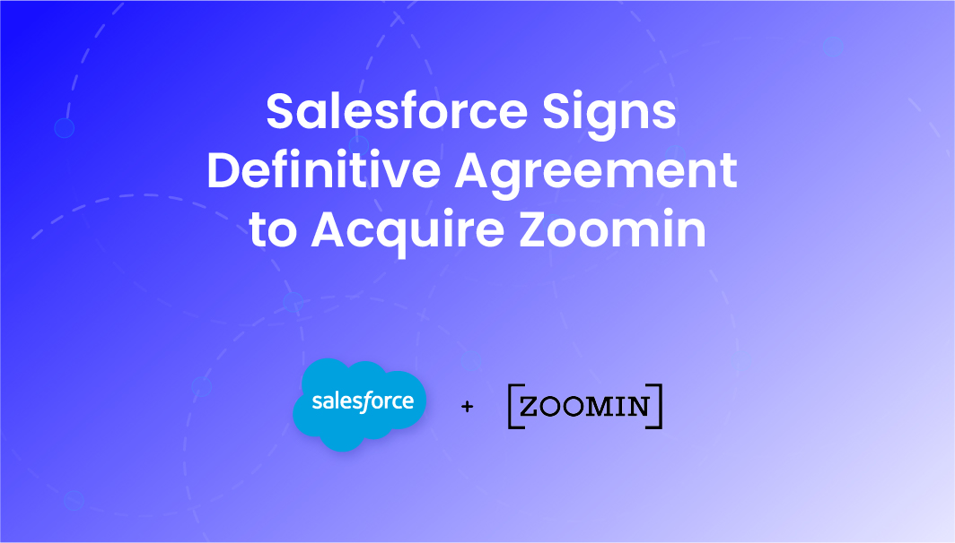 Salesforce Signs Definitive Agreement to Acquire Zoomin